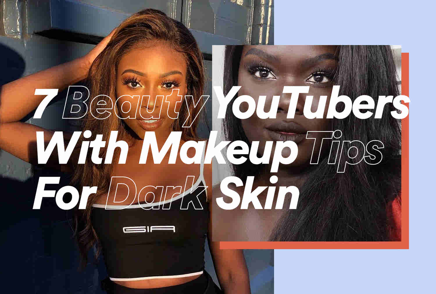 7 Beauty YouTubers With Amazing Makeup Tips For Dark Skin