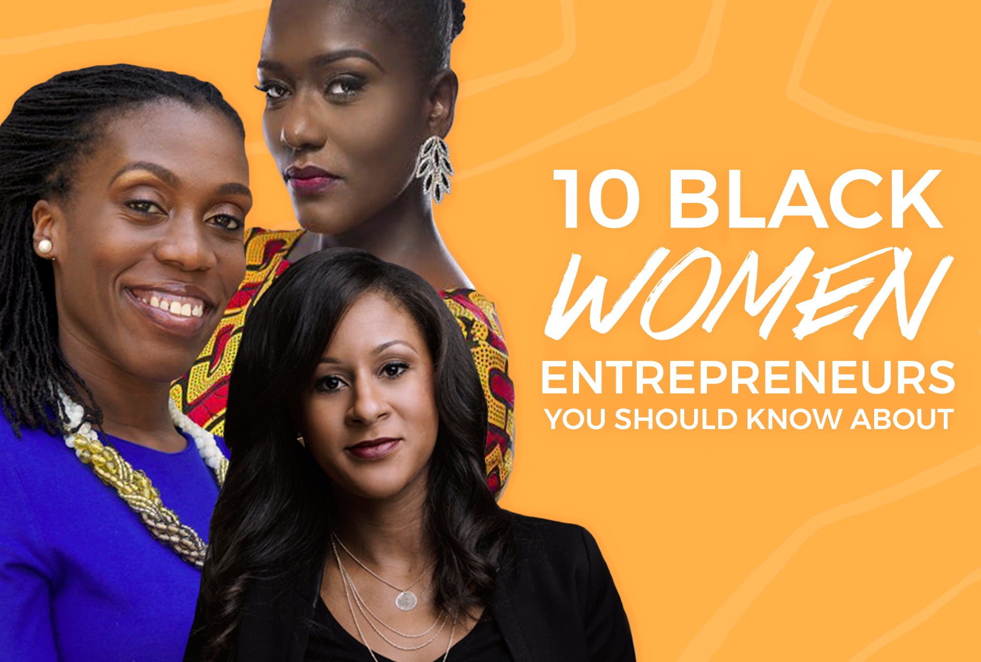 10 Black Women Entrepreneurs You Should Know About