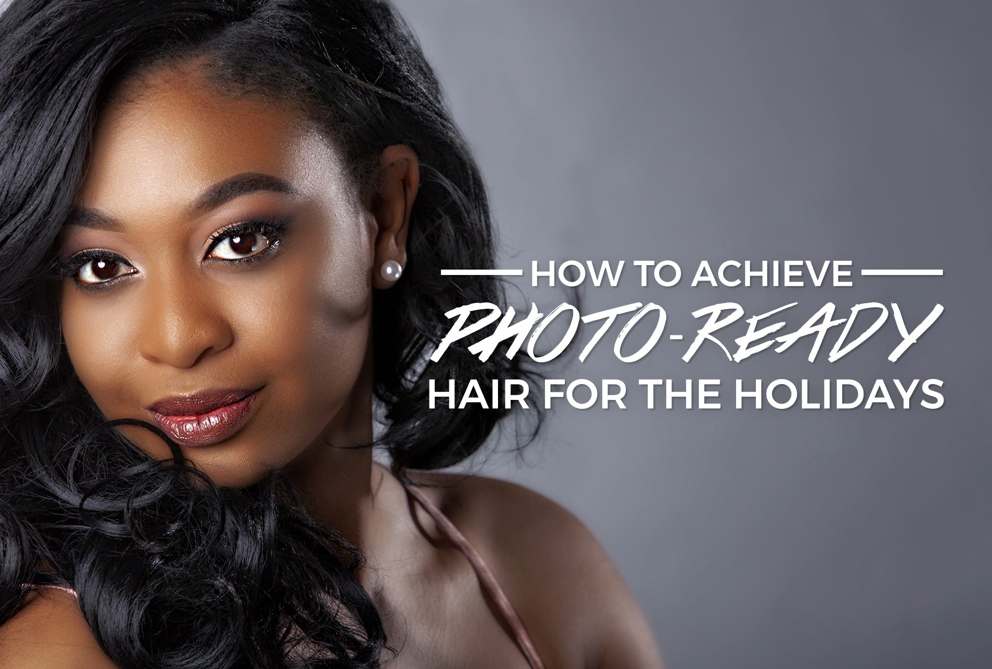 How to Achieve Camera-Ready Hair for Your Holiday Portraits | Mayvenn